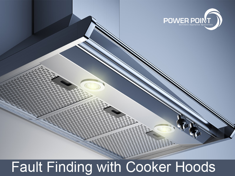 Fault Finding with Cooker Hoods - Power Point